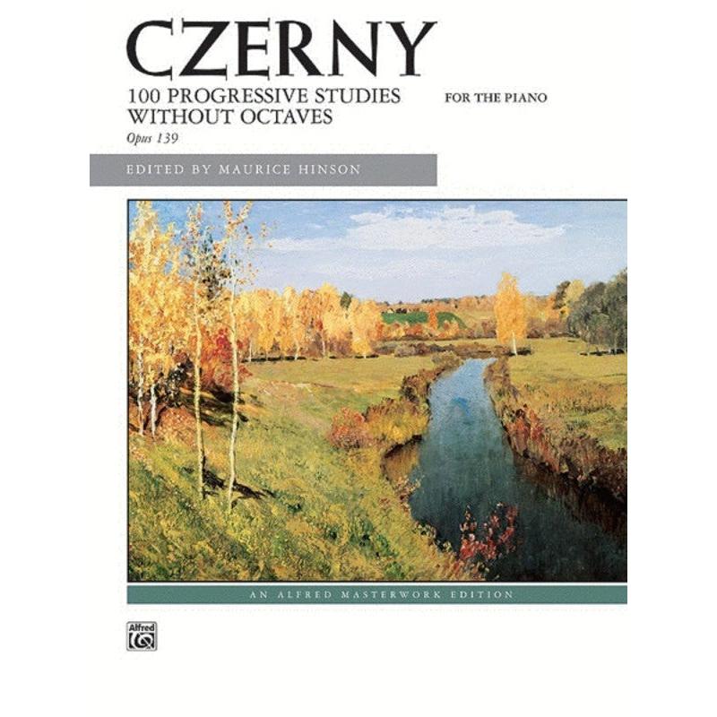 Czerny 100 Progressive Studies without Octaves Op. 139 - Logans Pianos
